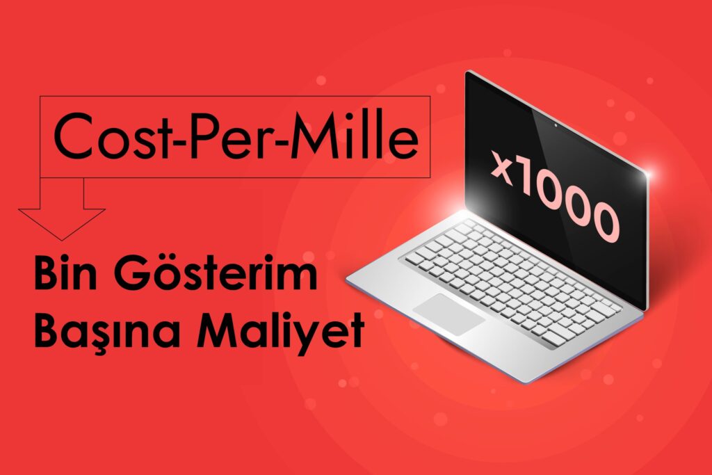 Dijital Reklamda BGBM: Bin Gösterim Başına Maliyet - Webolizma